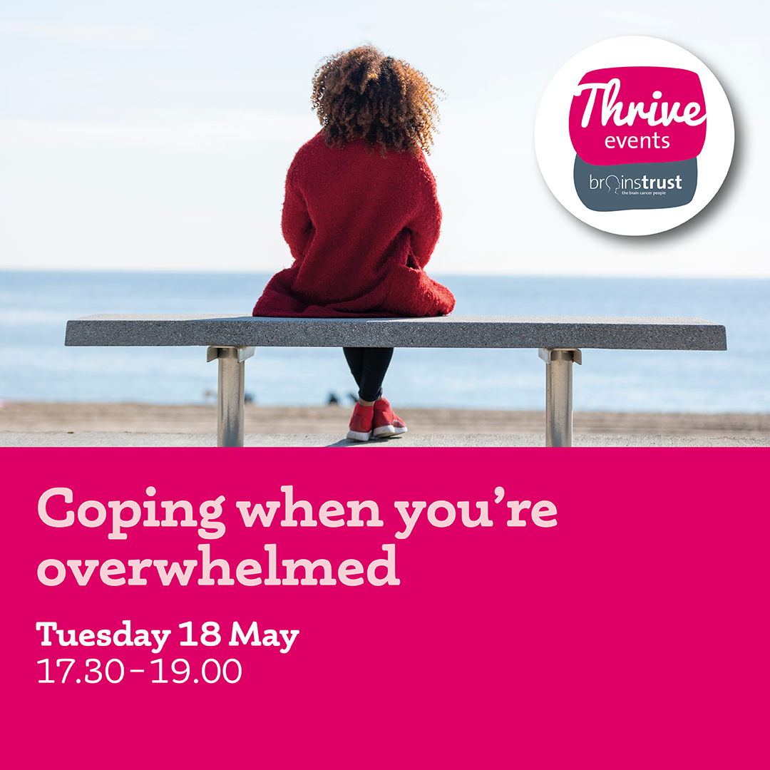 Feel on top of things, not overwhelmed - Brainstrust, brain tumour charity